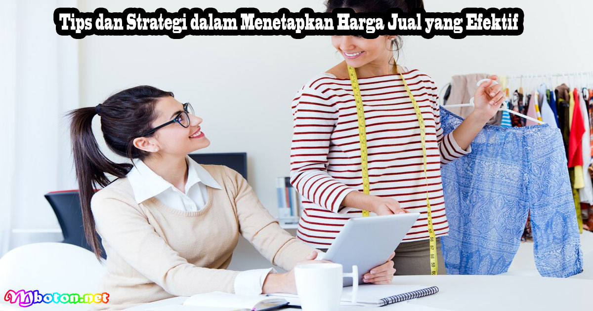 10 Efektif Cara Menentukan Harga Jual Produk & Jasa - Mboton