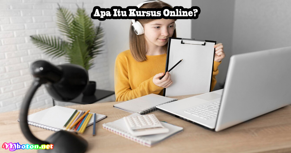 Cara Membuat Kursus Online Serta Langkah & Tipsnya - Mboton