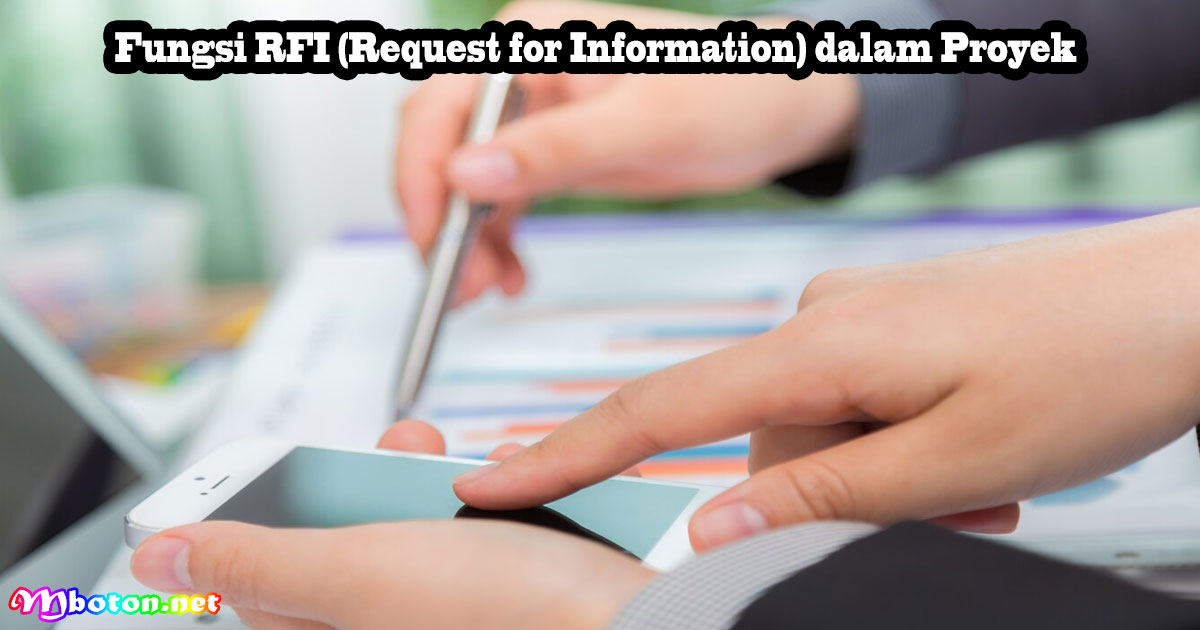 RFI Apa Itu, Fungsi, Manfaat Dan Contohnya Proyek - Mboton
