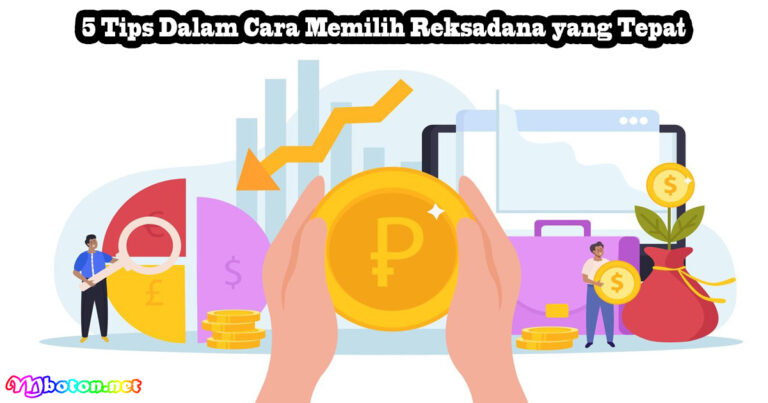 5 Tips Dalam Cara Memilih Reksadana Yang Tepat - Mboton
