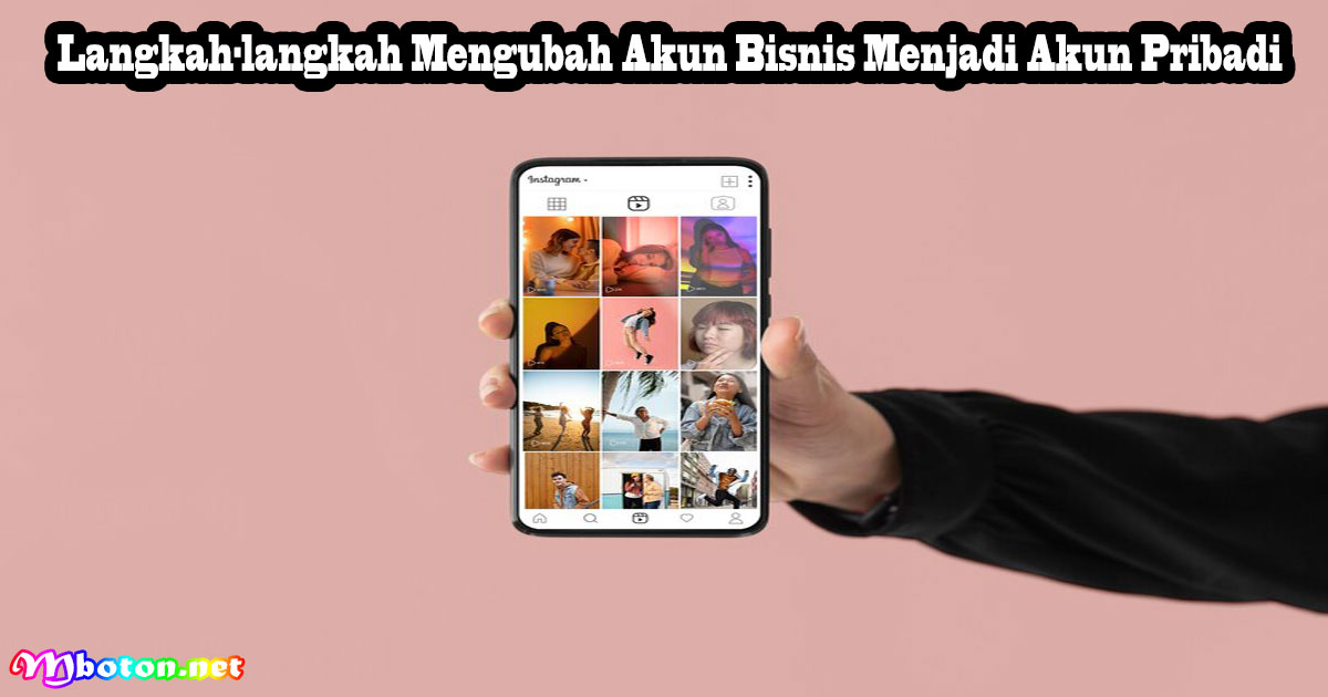 Cara Mengubah Akun Bisnis Menjadi Akun Pribadi Di Instagram - Mboton
