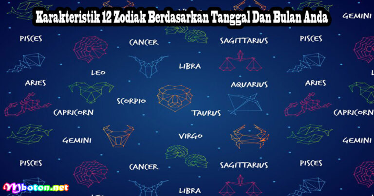 Mengenal 12 Zodiak Tanggal, Bulan Serta Karakternya - Mboton