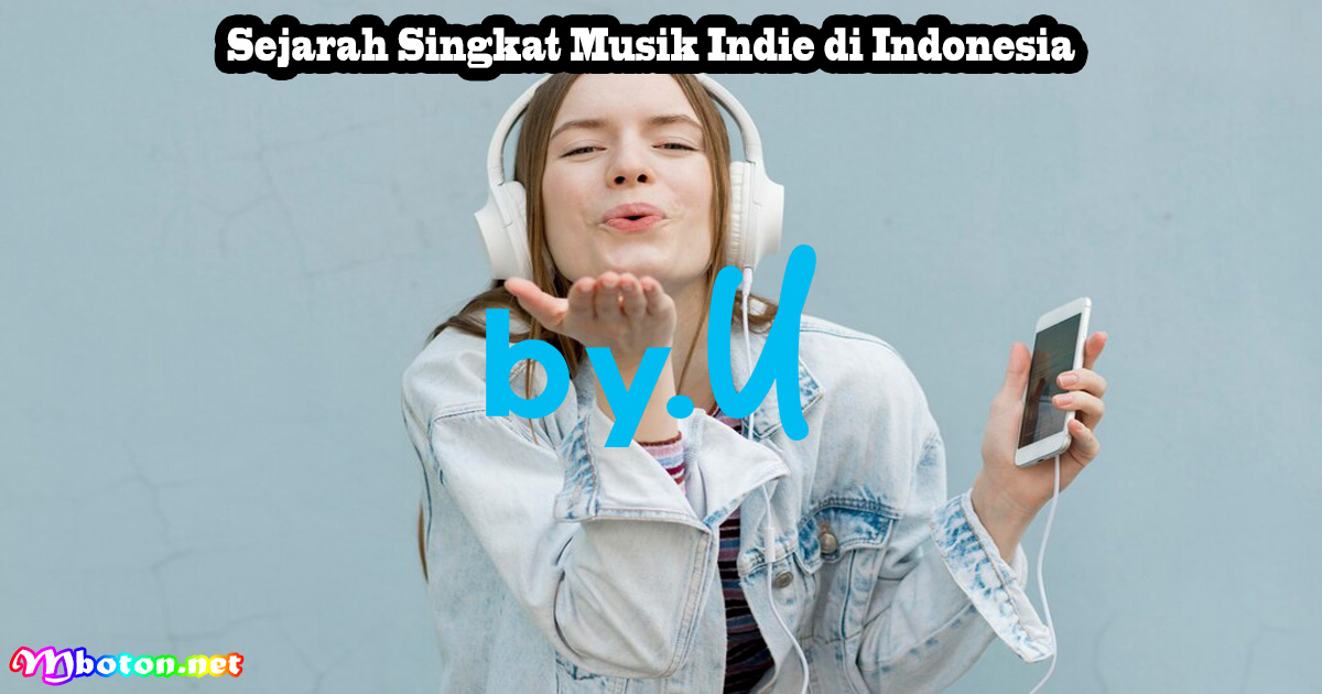 Playlist Indo Lagu Indie Terbaik Populer Sepanjang Masa - Mboton