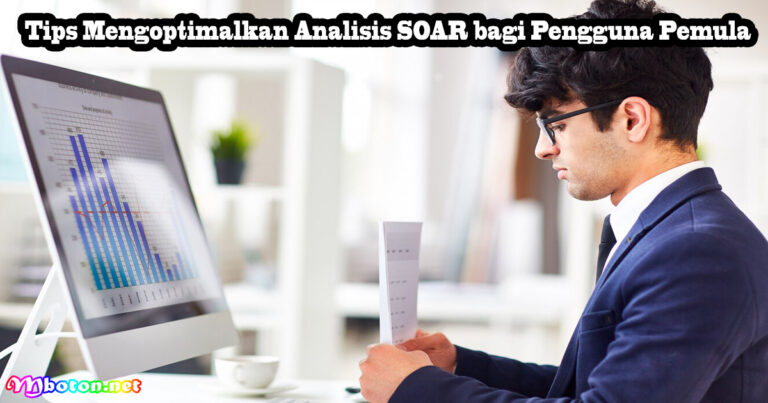 Analisis Soar Apa Itu Strategi Keuntungan Metodenya Mboton 