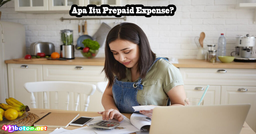 Prepaid Expense Tips Tidak Salah Atur Akuntansi Bisnis - Mboton