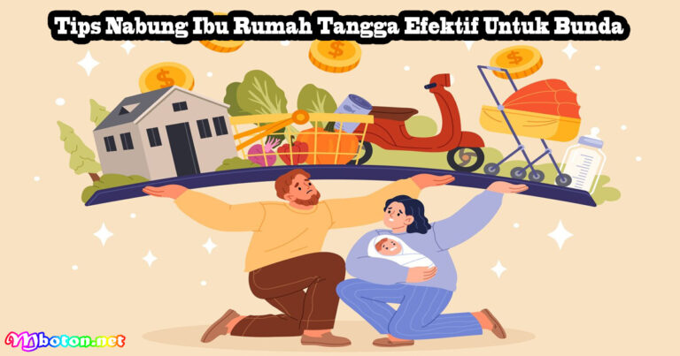 Tips Nabung Ibu Rumah Tangga Efektif Untuk Bunda - Mboton