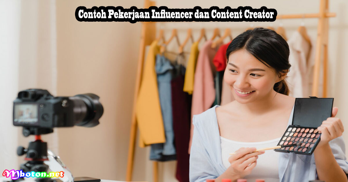 Perbedaan Influencer Dan Content Creator Industri Digital - Mboton