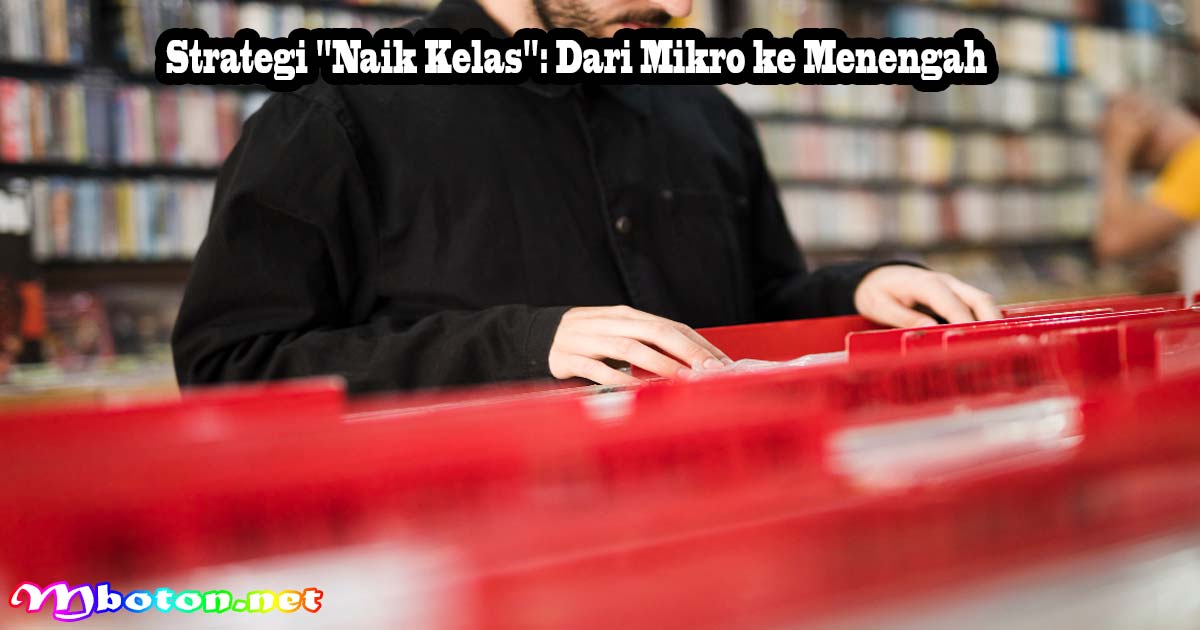 Kepanjangan UMKM: Adalah Usaha Mikro Kecil Dan Menengah - Mboton