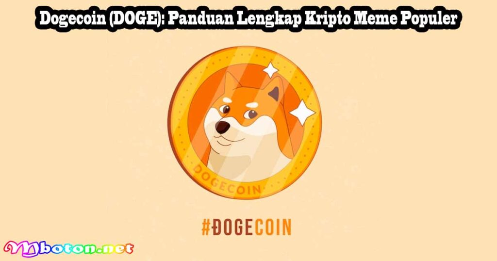 Dogecoin (DOGE): Panduan Lengkap Kripto Meme Populer - Mboton