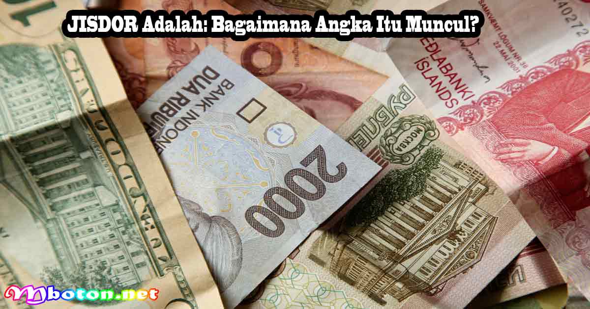 JISDOR Adalah: Pengertian & Bedanya Dengan Kurs BI - Mboton