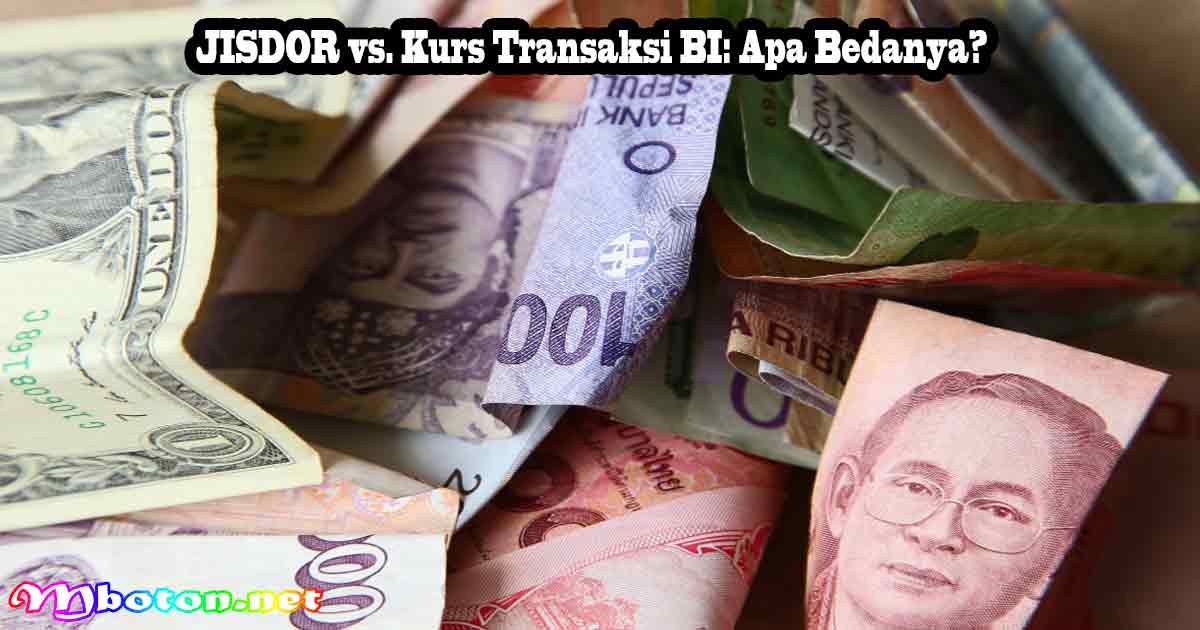 JISDOR Adalah: Pengertian & Bedanya Dengan Kurs BI - Mboton